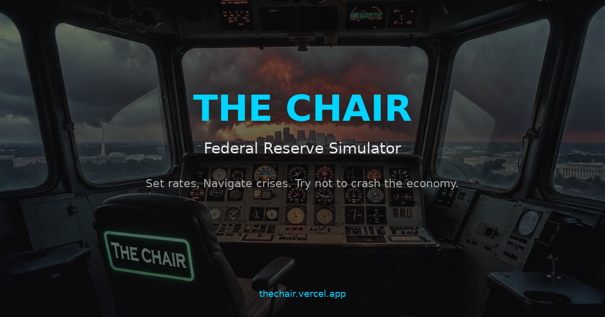 THE CHAIR — Federal Reserve Simulator
